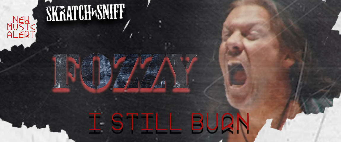 Chris Jericho Of Fozzy Tells SnS About "I STILL BURN" (New Music Alert) - Skratch n' Sniff